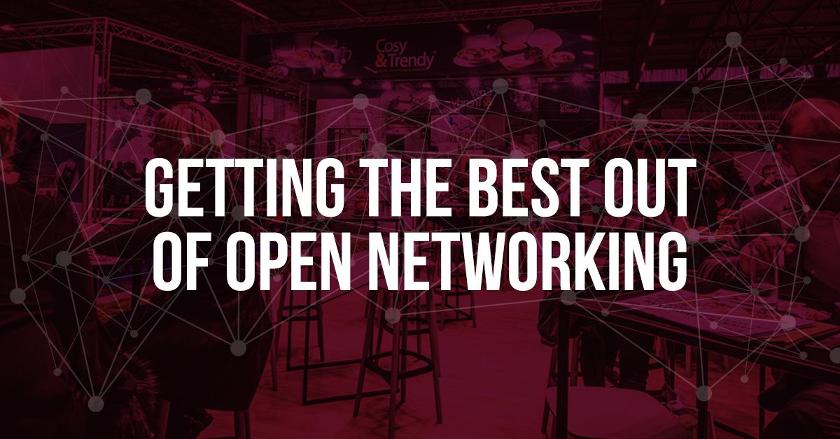 How to get the best out of open networking? | Dark Cherry Creative